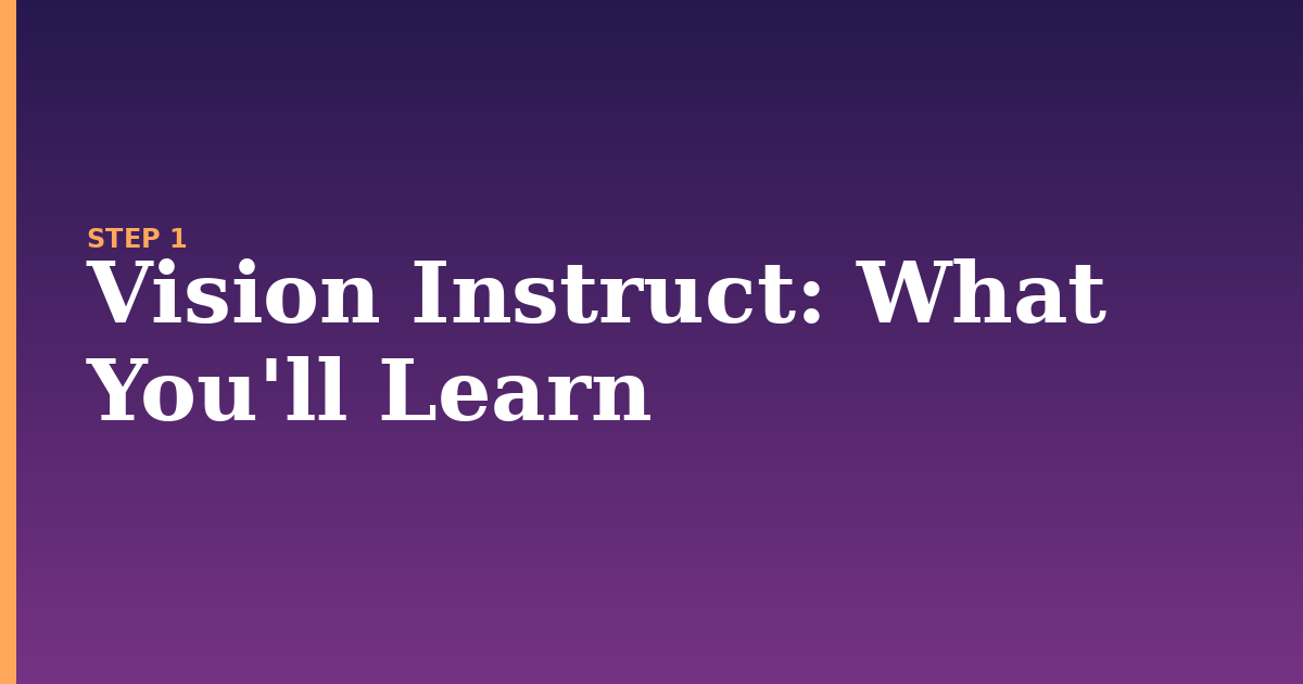 Vision Instruct: Complete Guide - Progressive Robot