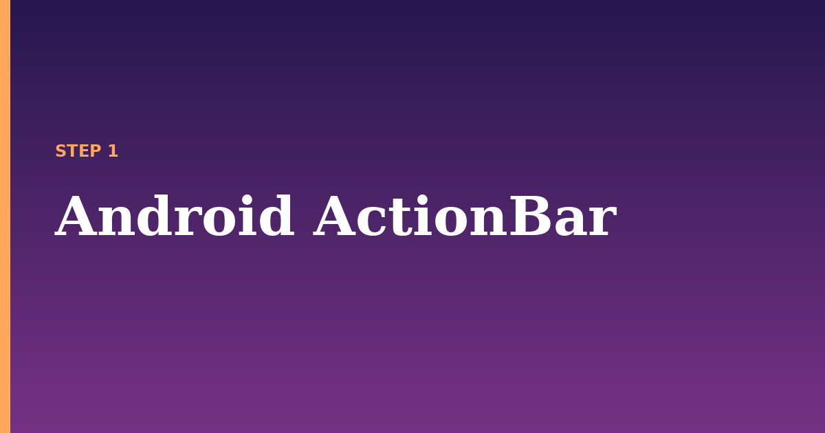 Android Actionbar: Complete Guide - Progressive Robot