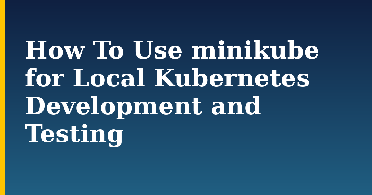 Minikube: Complete Guide - Progressive Robot
