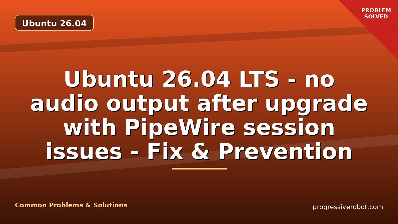 Ubuntu 26.04 LTS - no audio output after upgrade with PipeWire session ...
