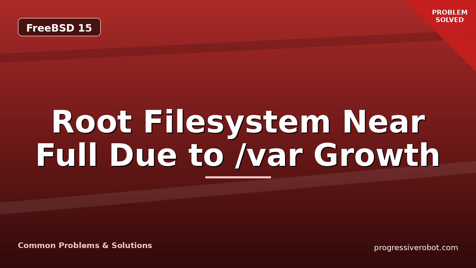 Root Filesystem Near Full Due to /var Growth - Progressive Robot