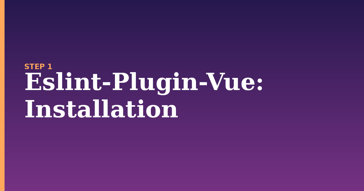 Eslint-Plugin-Vue: Complete Guide - Progressive Robot